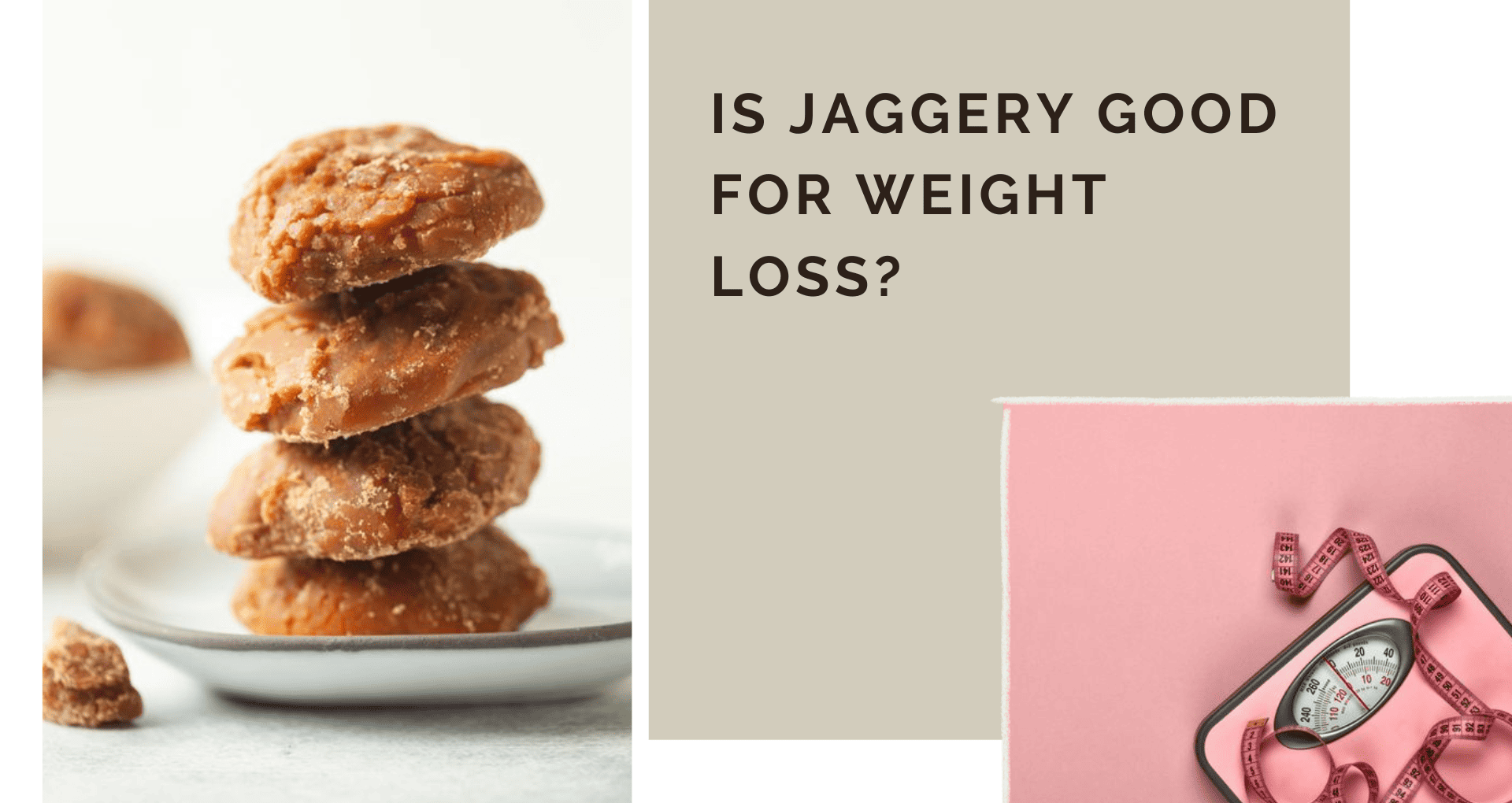 Is Jaggery Good for Weight Loss | Livof